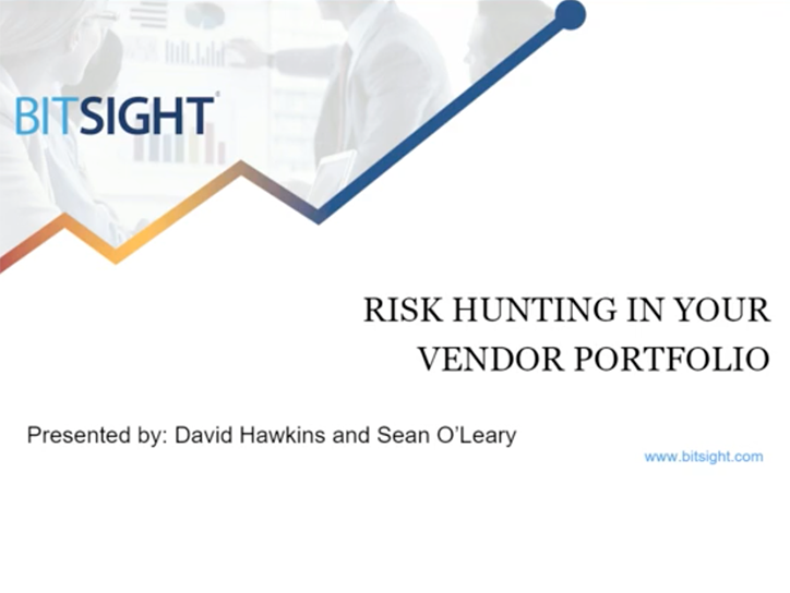 Risk Hunting in Your Vendor Portfolio | Bitsight